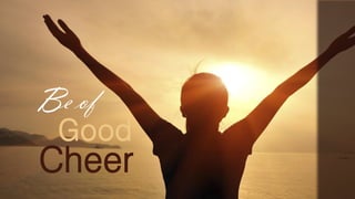 Be of Good Cheer | PDF