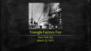 Triangle Factory Fire | PPTX