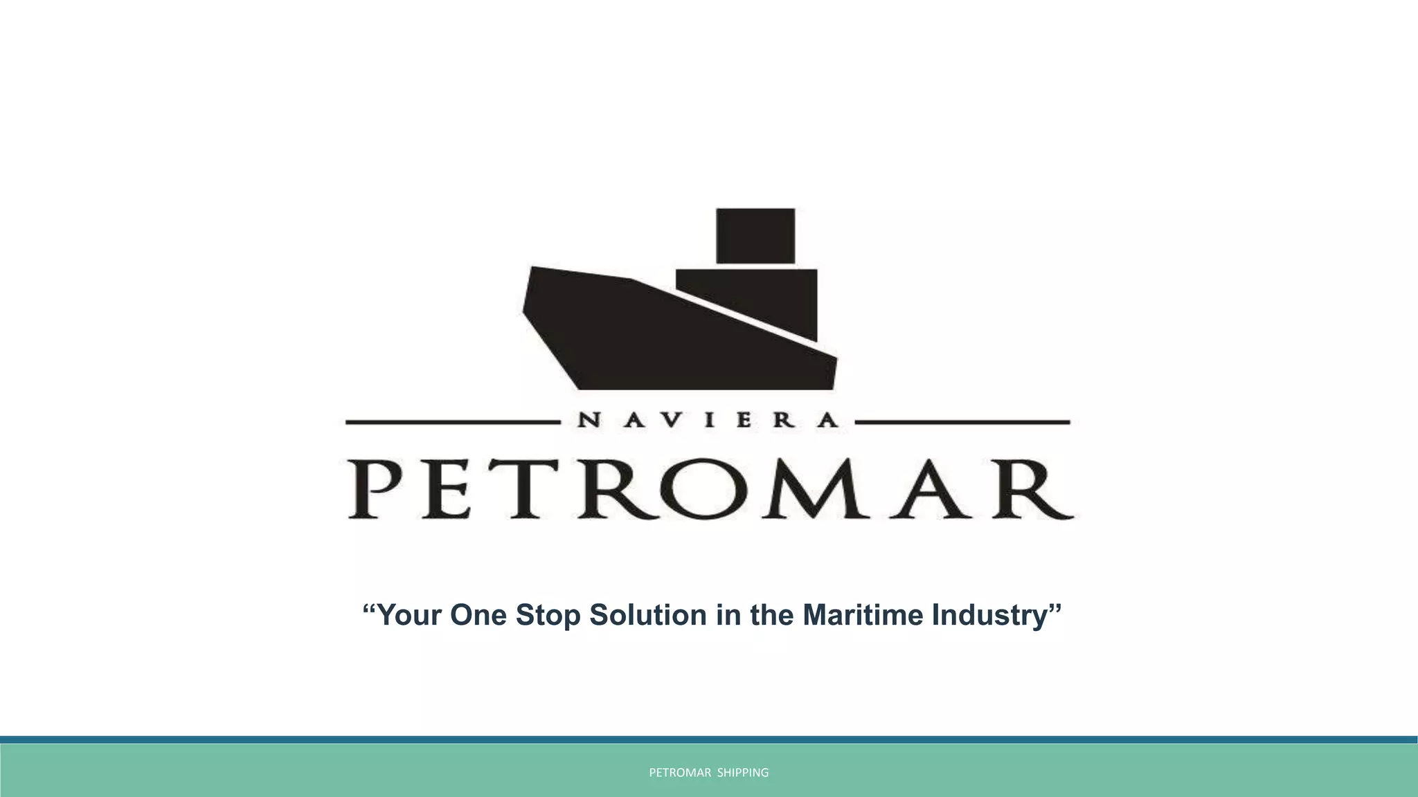 PETROMAR SHIPPING COMPANY | PPTX