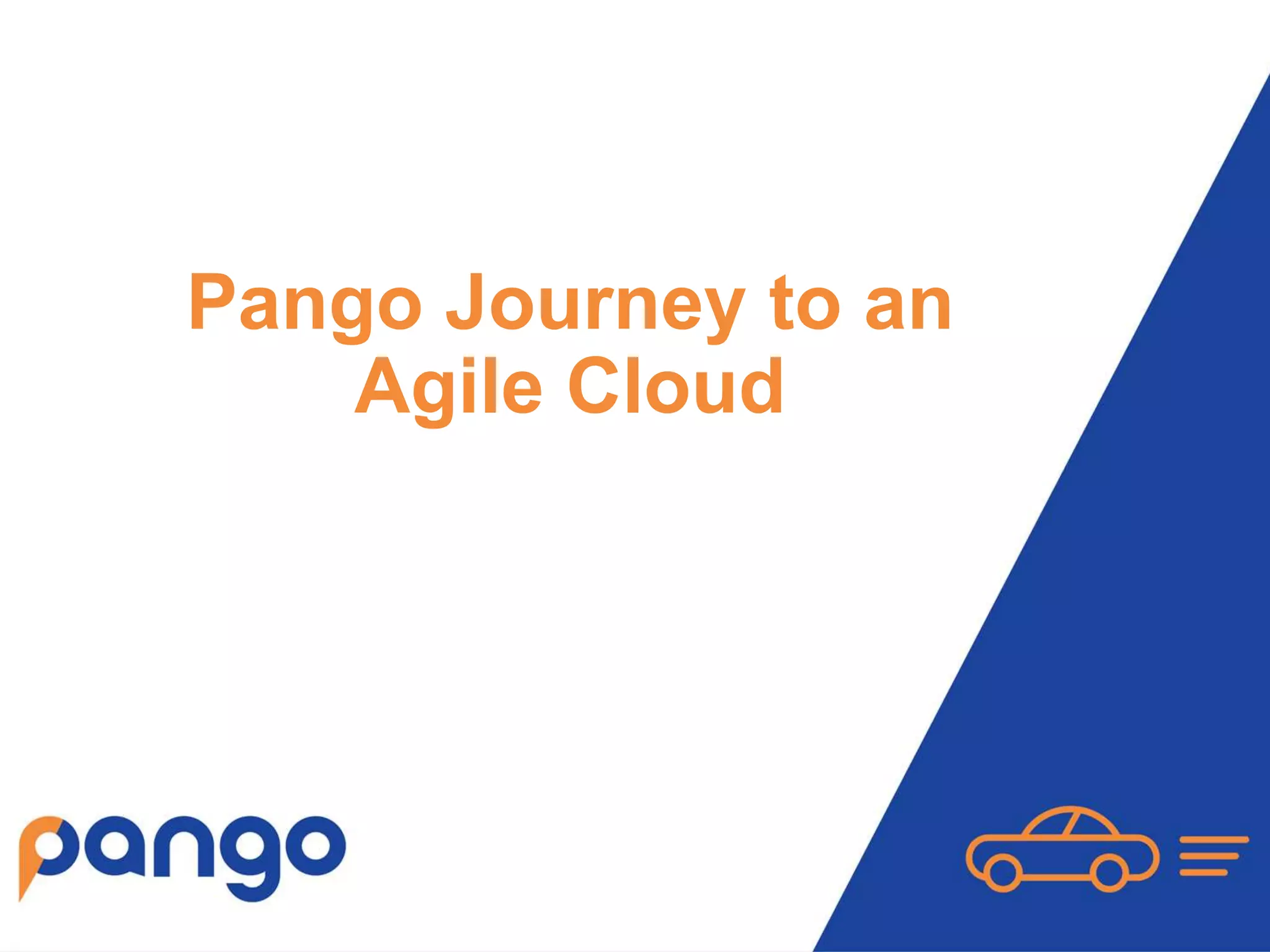 Pango Journey to an Agile Cloud by Yaniv Kalo | PPTX | Cloud Computing | Internet