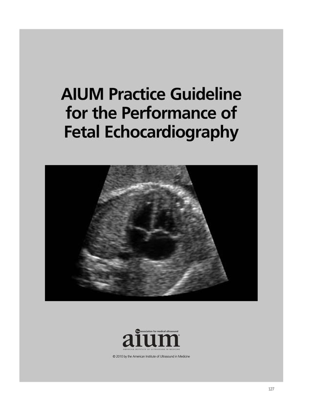 AIUM Practice Guideline for the Performance of Fetal Echocardiography | PDF | Pregnancy ...
