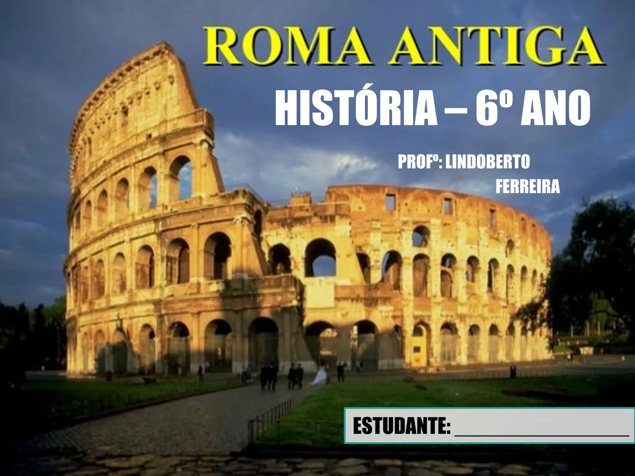 ATIVIDADE PARA OS 6 ANOS DO ENSINO FUNDAMENTAL - ATIVIDADE SOBRE ROMA ...