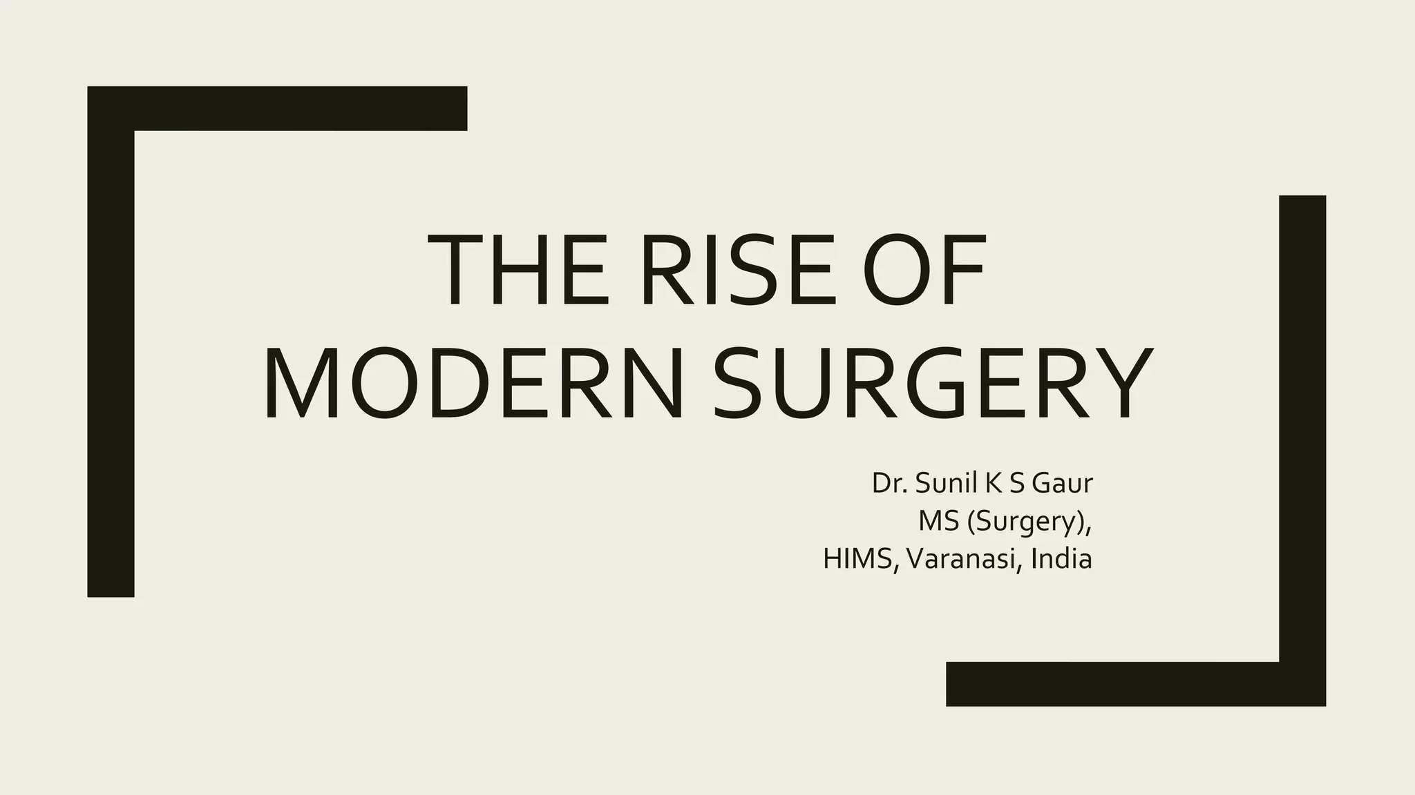 Rise of Modern Surgery | PPTX