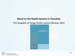 APO The Kingdom of Tonga Health System Review (Health in Transition) | PPTX