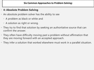 6 approaches to problem solving how does your | PPT