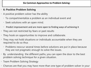 6 approaches to problem solving how does your | PPT