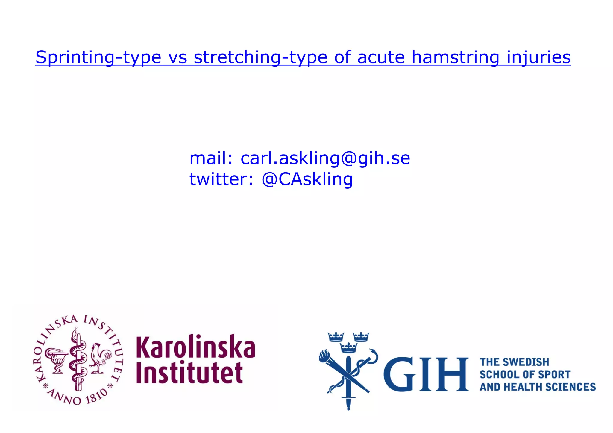 Carl Askling - Sprinting-type vs stretching-type of acute hamstring injuries | PDF