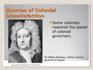 6a sources of colonial dissatisfaction | PPT