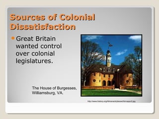 6a sources of colonial dissatisfaction | PPT