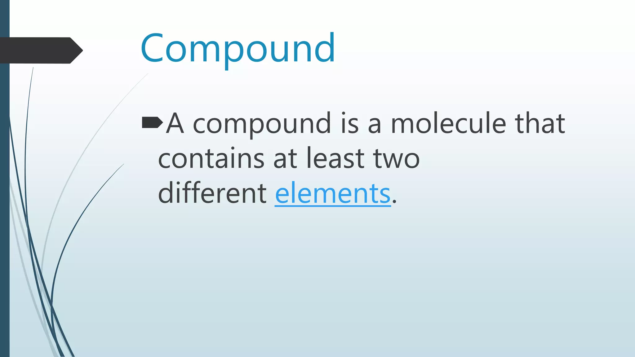 Atoms, Element, Molecule and Compound | PPTX