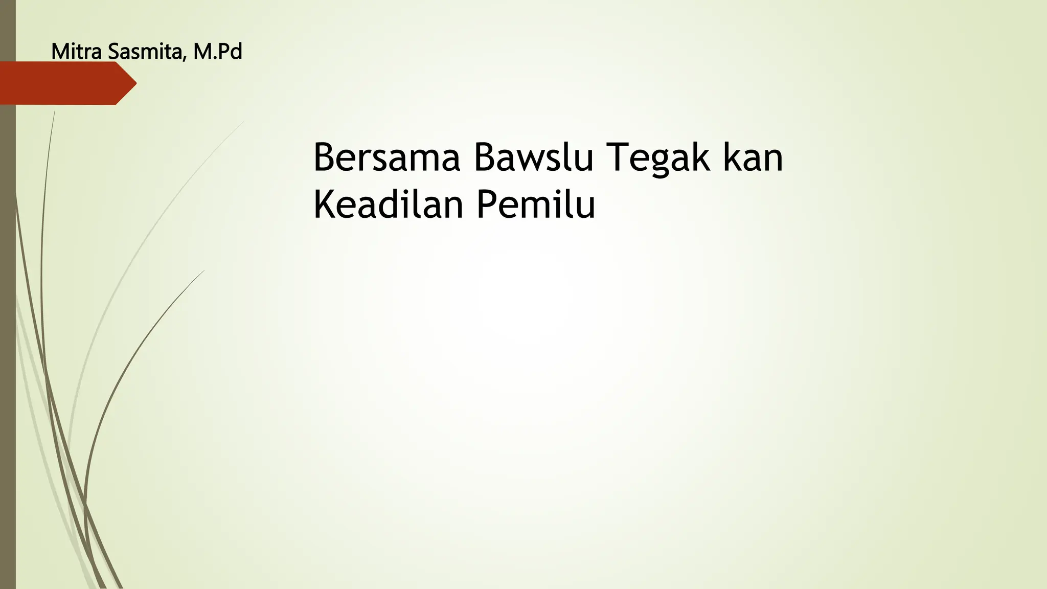 6b. Evaluasi_pengawasan pemilu serentak 2024 materi pak mitra.pptx