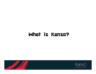 Introducing Kanso Consulting | PDF