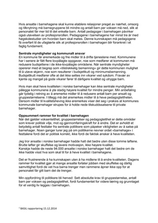 Jeg vil ha politikere med absolutte krav til barnehagene! | PDF