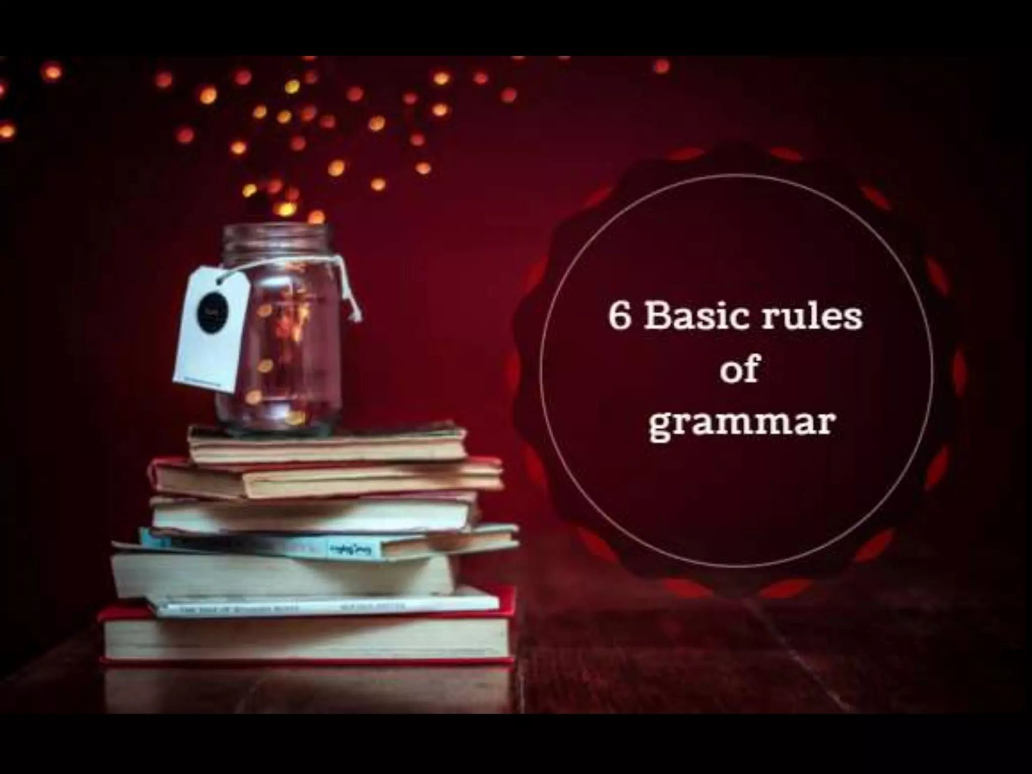 6 basic rules of grammar | PPTX