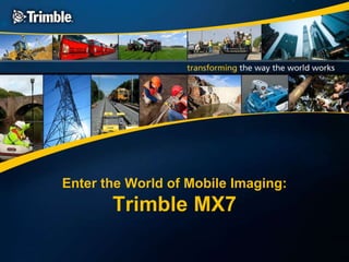 Trimble mx7 | PPTX