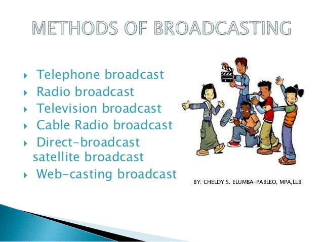 6 broadcasting methods