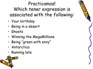 Spanish tense Tener_Expressions_Notes.ppt