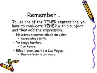Spanish tense Tener_Expressions_Notes.ppt