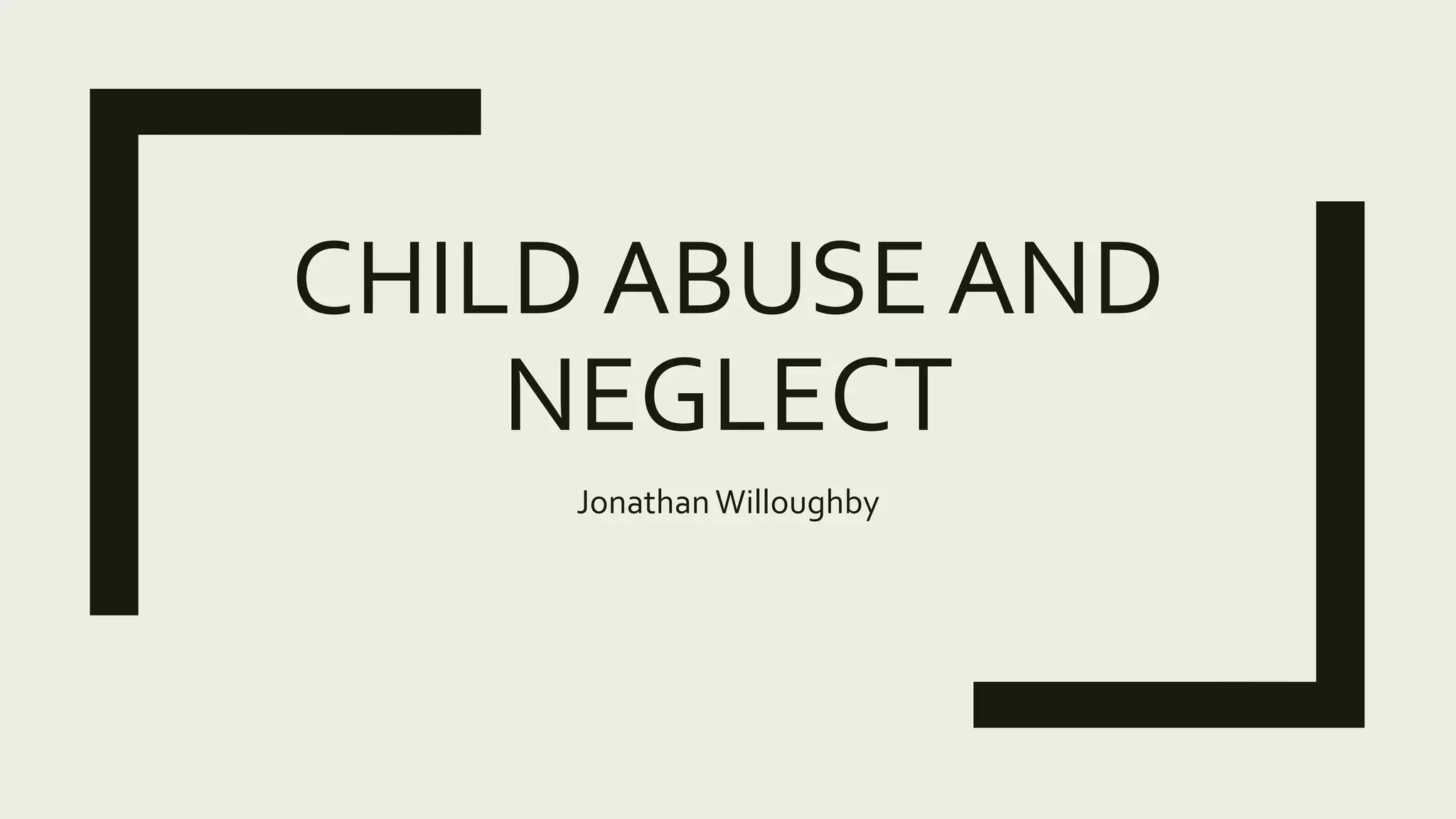 Child Abuse and Neglect | PPTX