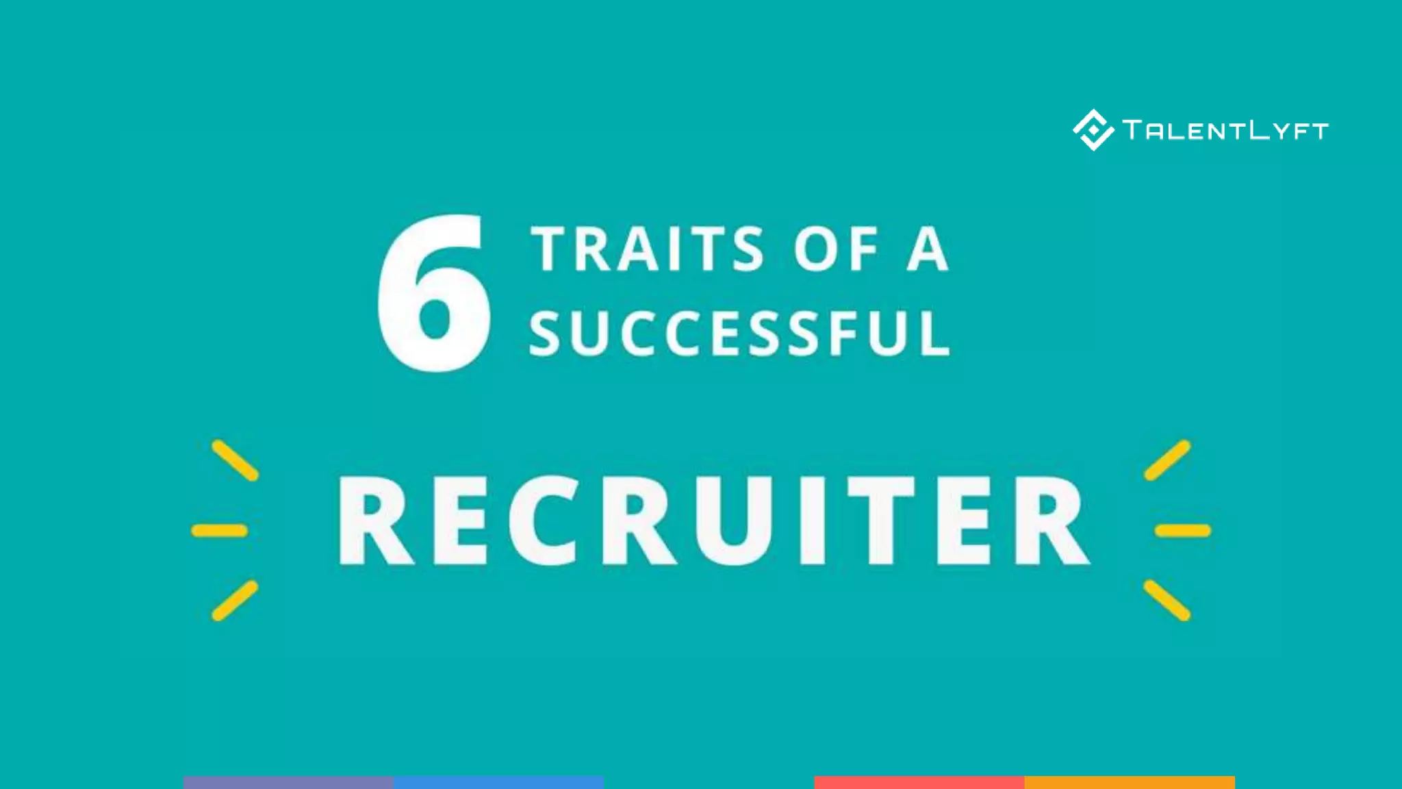 6 Characteristics of a Successful Recruiter | PPT