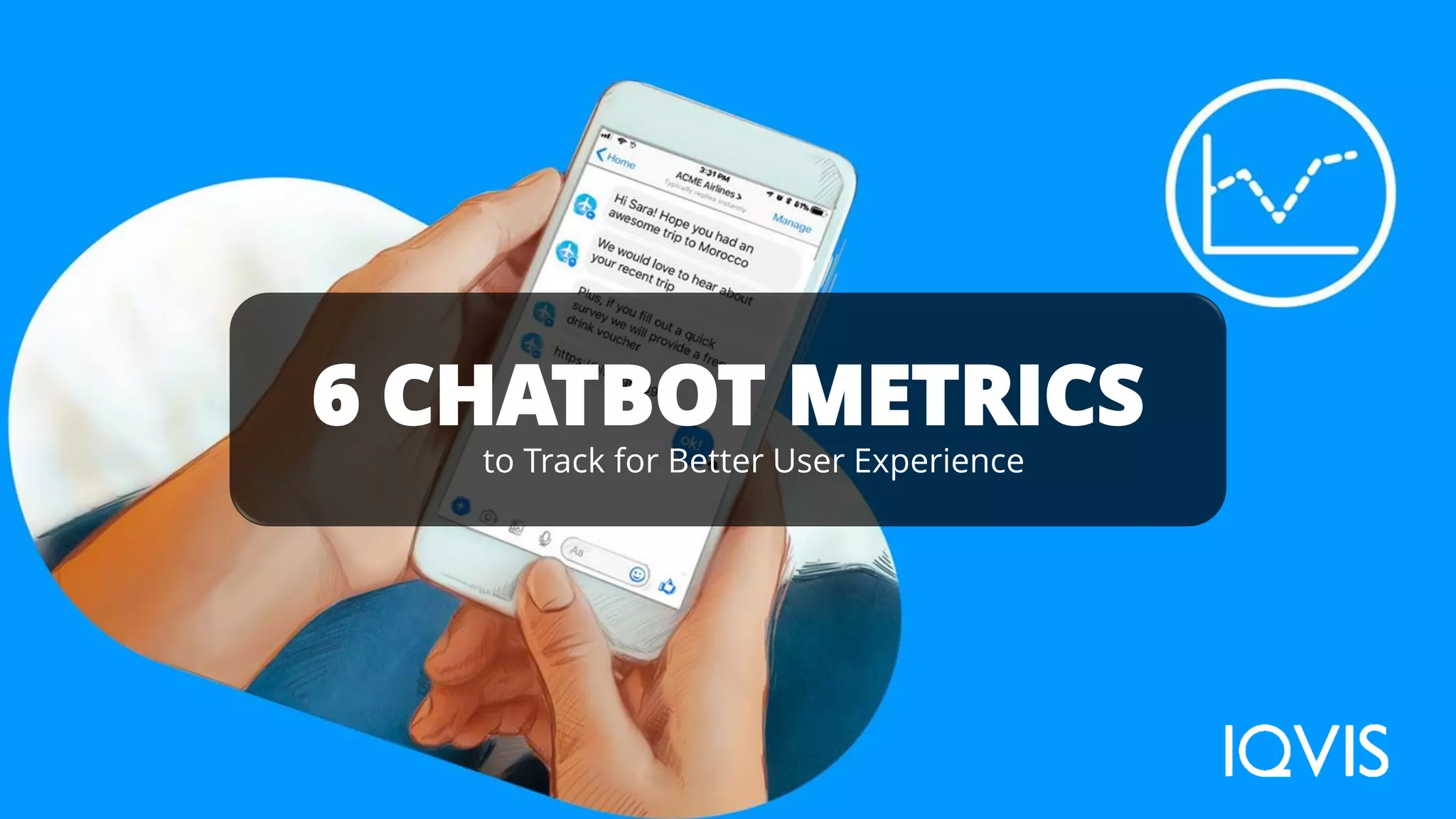 6 Chatbot Metrics To Track For Better User Experience | PDF