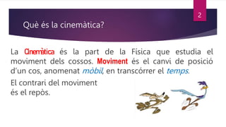 6 CINEMÀTICA.pptx
