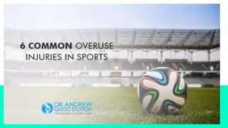 6 common overuse injuries in sports | PPTX