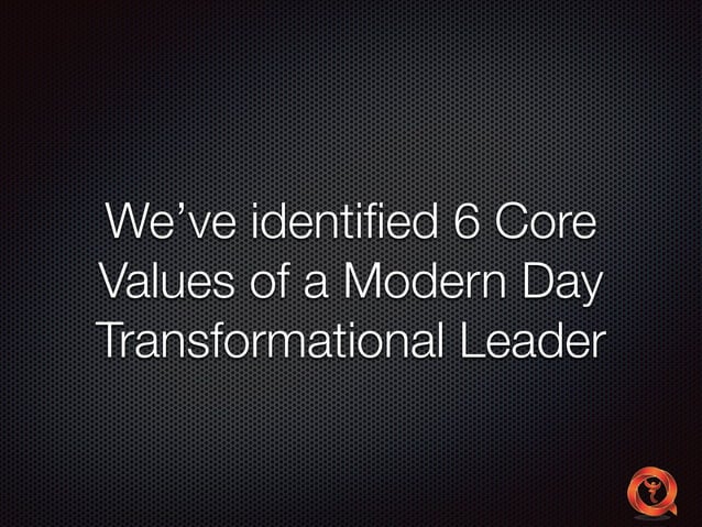 6 Core Values of a Transformational Leader | PPT