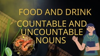 6 кл COUNTABLE AND UNCOUNTABLE NOUNS.ppt