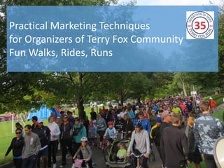 2015 Terry Fox Organizers Day Marketing Techniques Presentation | PPT