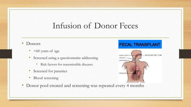Duodenal Infusion of Donor Feces for Recurrent | PPT