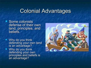 6d colonial advantages | PPT
