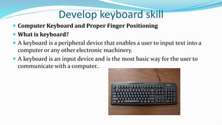 Develop Keyboard Skill.pptx er power point | PPTX