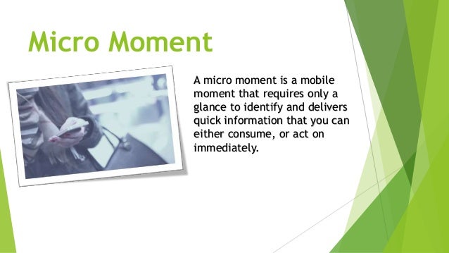 Micro – moment
