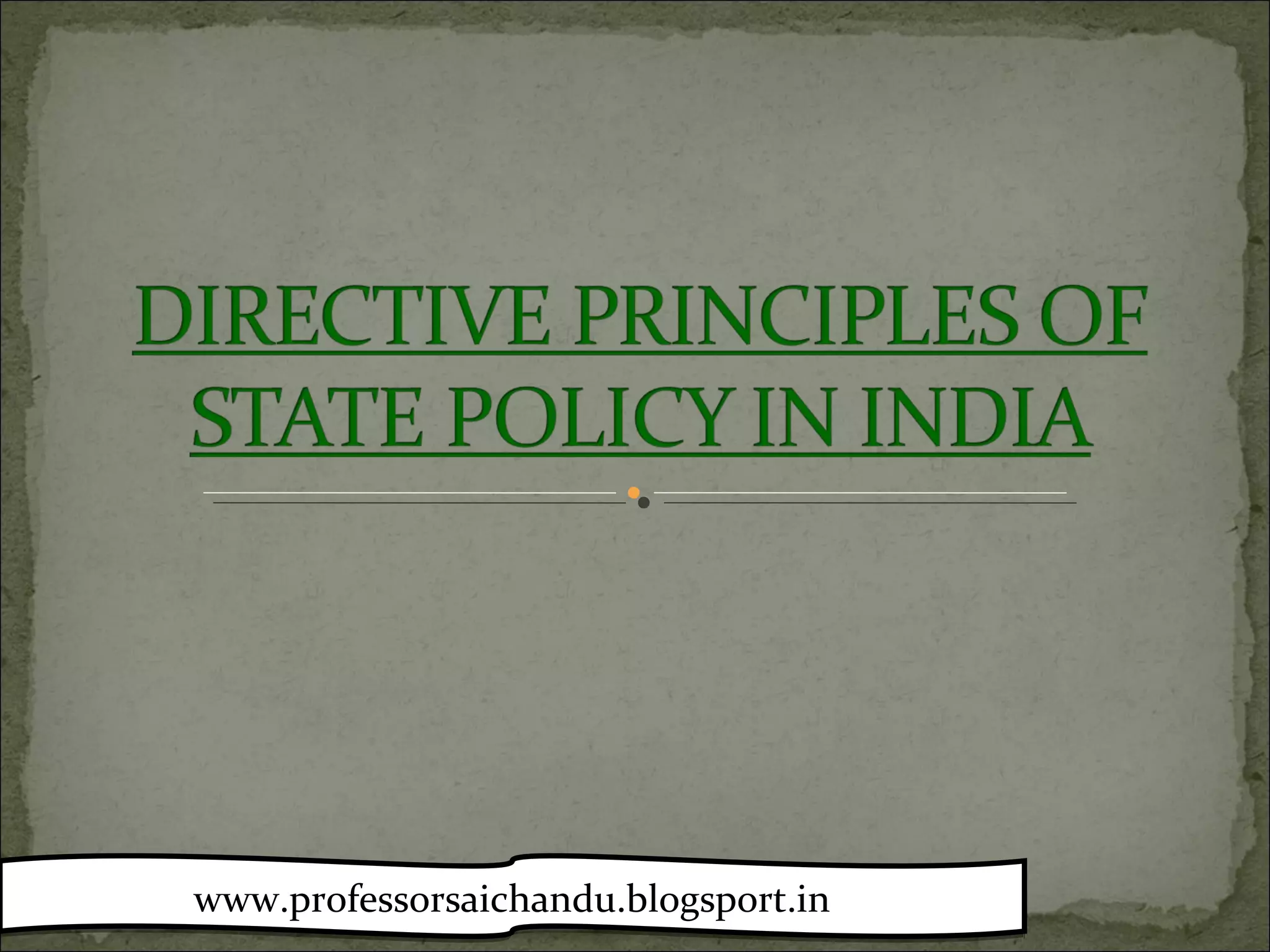 directive principles of state policy in india by Indian Constitution | PPT