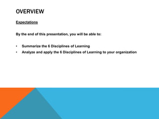 6 Disciplines of Learning | PPTX | Human Resources | Business