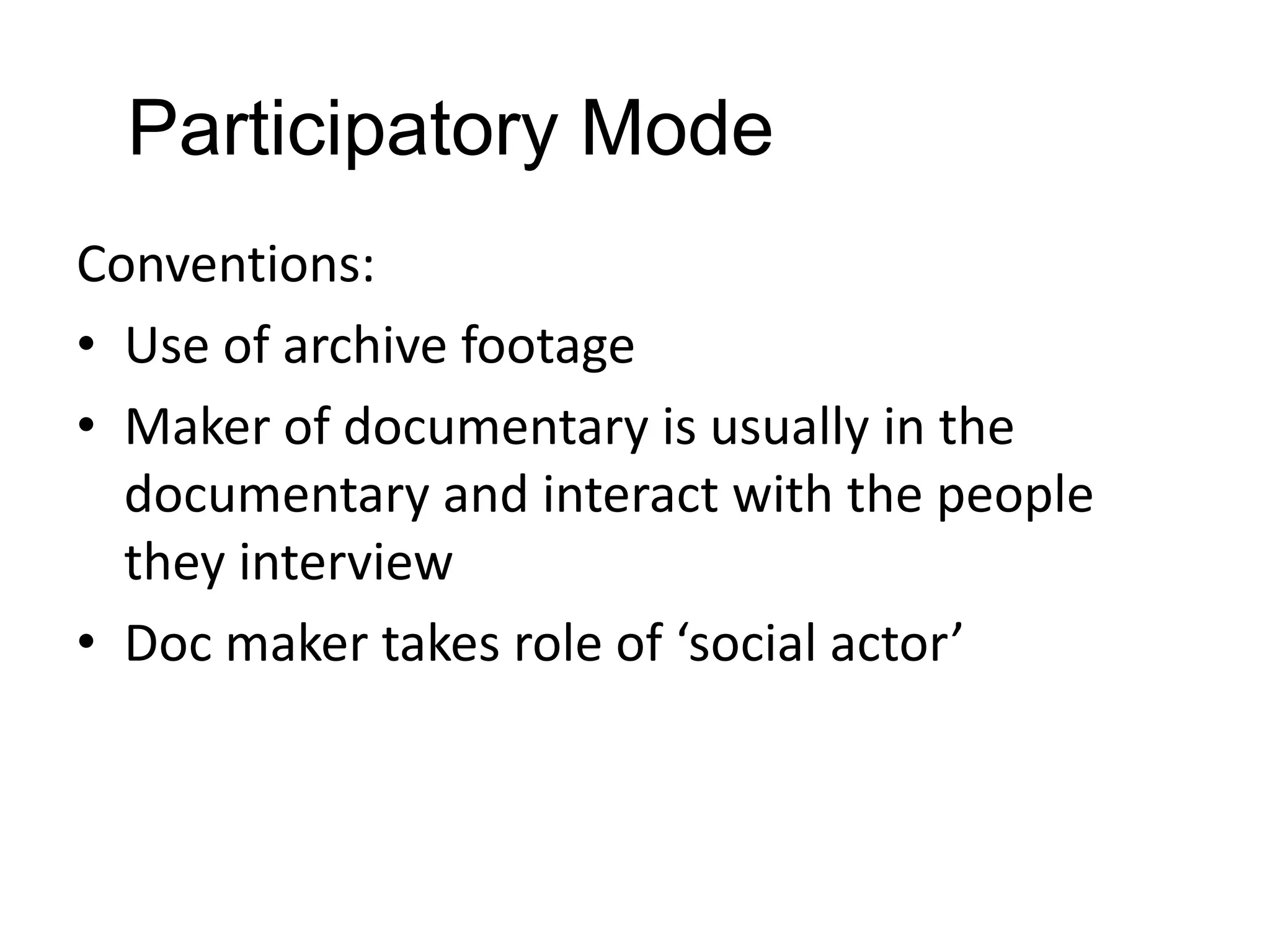 6 documentary modes | PPTX | Documentary | Genres