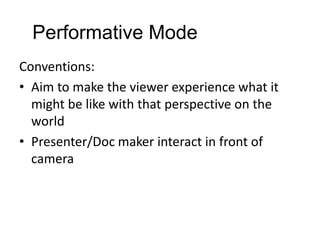 6 documentary modes | PPTX | Documentary | Genres