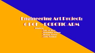 6DOF ROBOTIC ARM Engineering Art Project | PDF