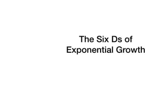 The Six Ds of Exponential Growth | PDF