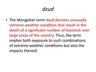 Dzud disaster: (based on IPCC/SREX/2012) | PPTX