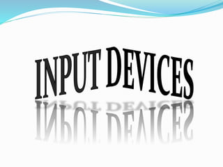 INPUT DEVICES.doc.p | PPSX