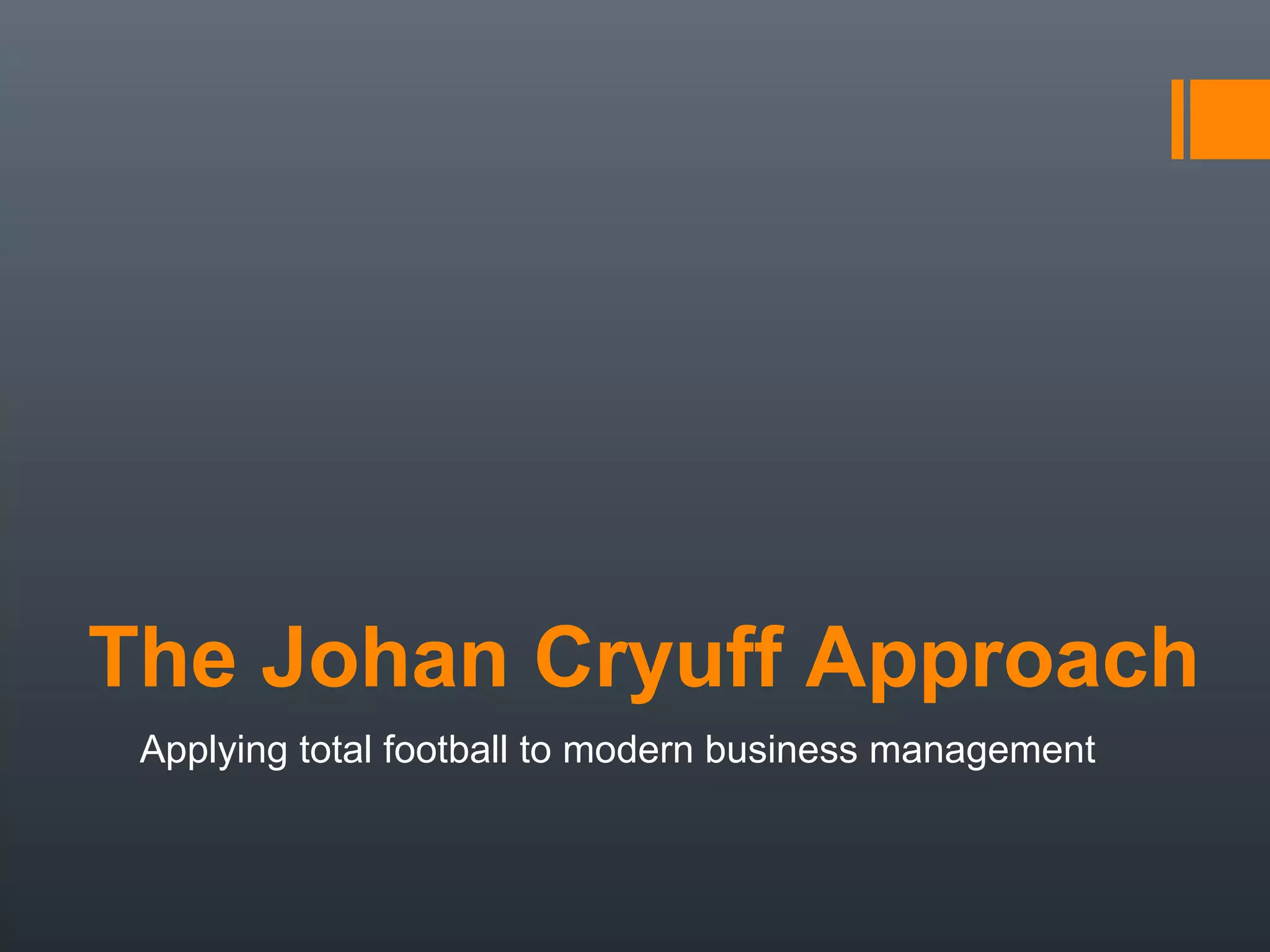 The Johan Cryuff Approach | PPT