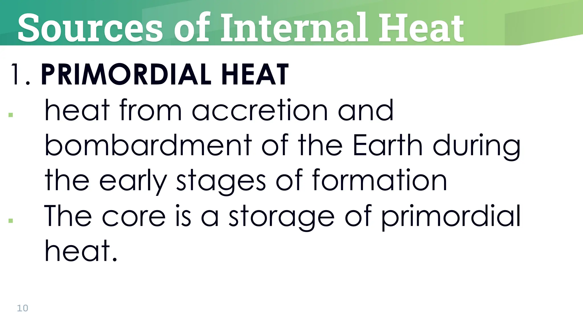 EARTH'S INTERNAL HEAT AND ITS TYPES: PRIMORDIAL AND RADIOGENIC HEAT.pptx