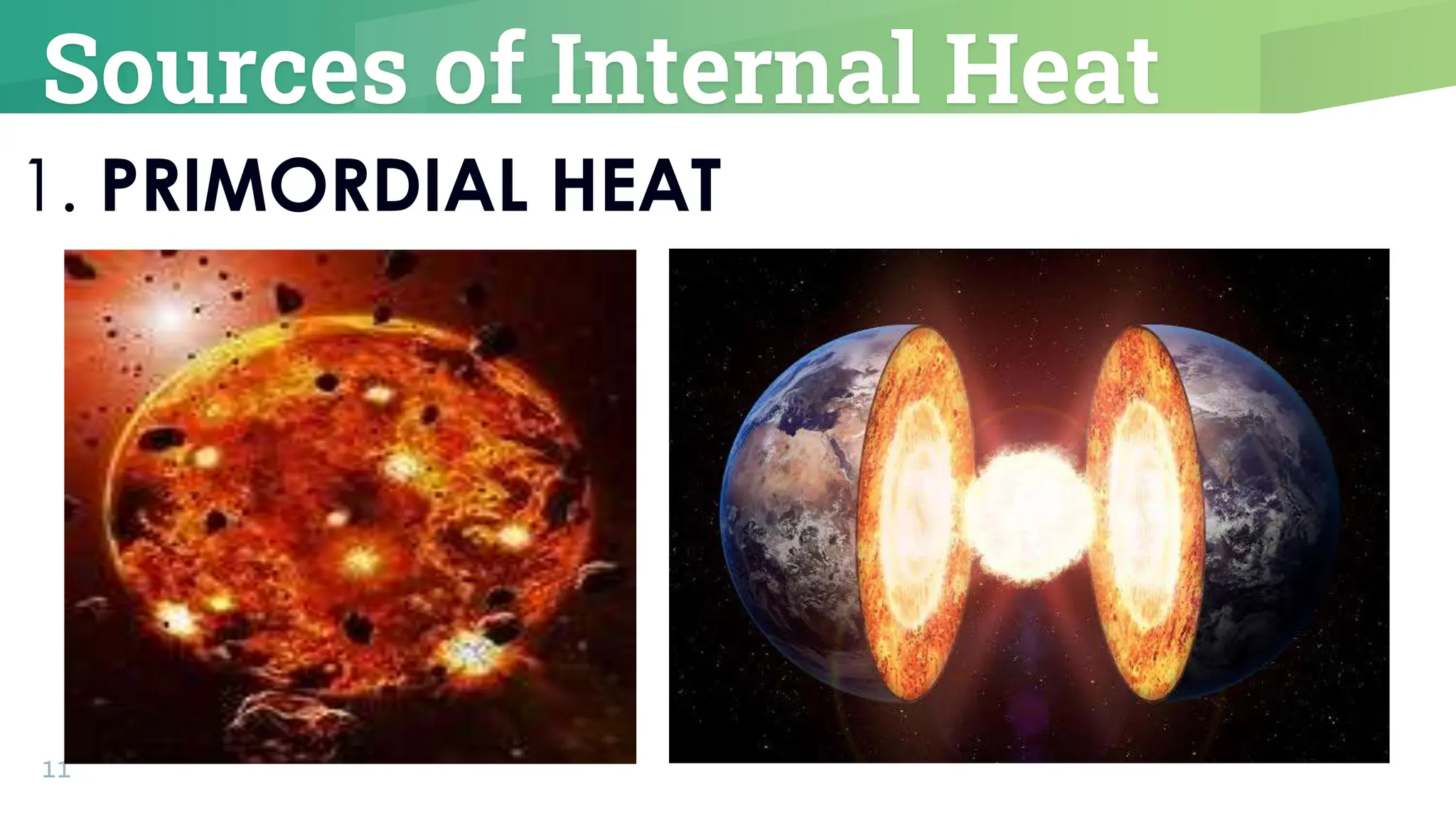 EARTH'S INTERNAL HEAT AND ITS TYPES: PRIMORDIAL AND RADIOGENIC HEAT.pptx