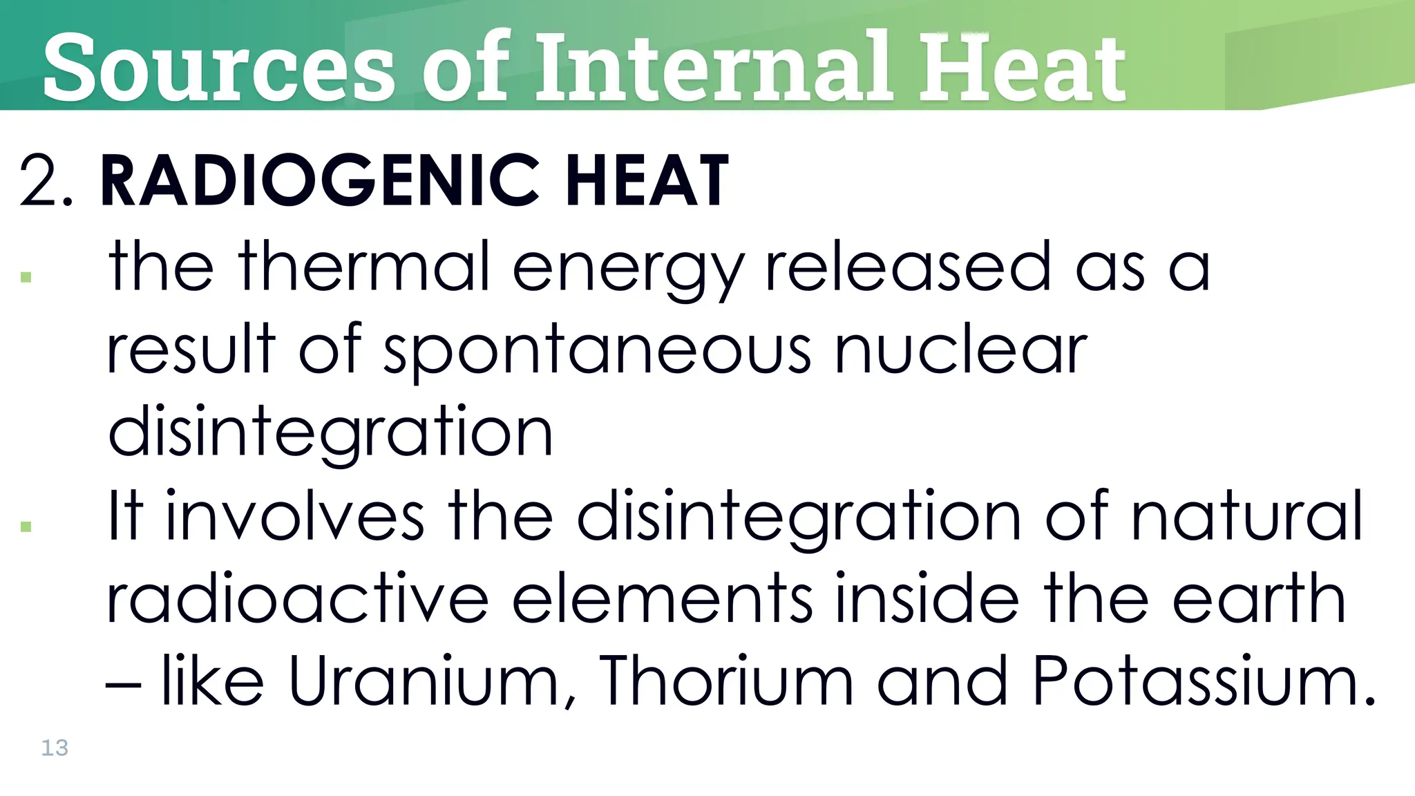 EARTH'S INTERNAL HEAT AND ITS TYPES: PRIMORDIAL AND RADIOGENIC HEAT.pptx