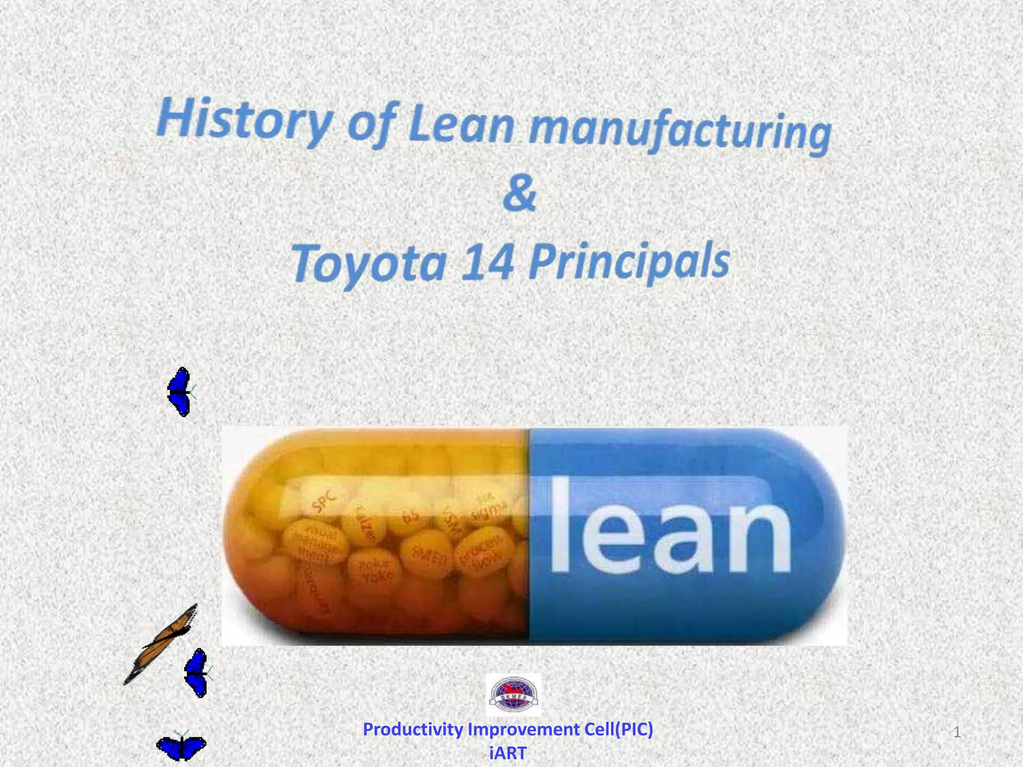 History of Lean manufacturing & TPS 14 Principal | PPT
