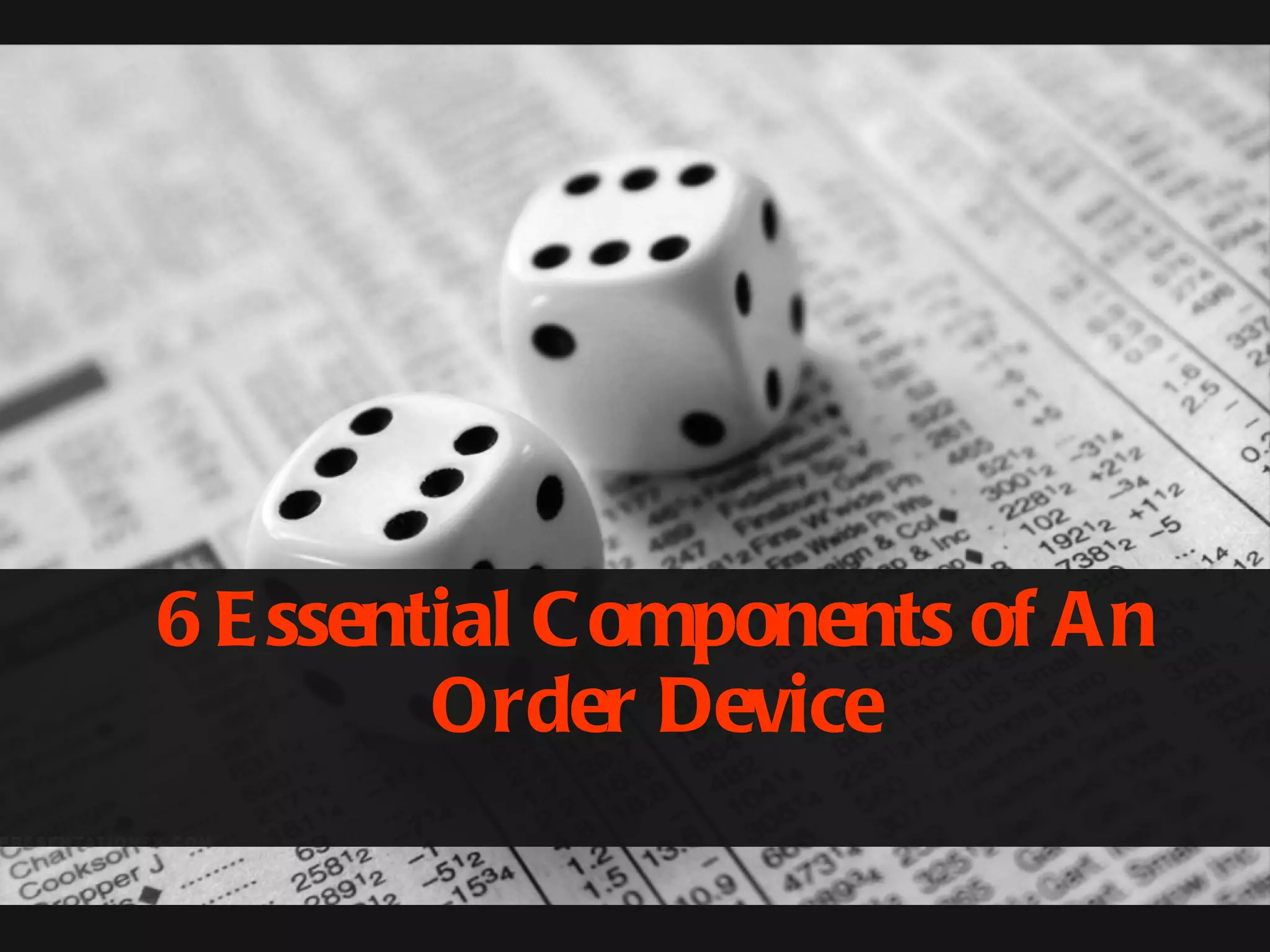 6 essential components of an order device | PPT