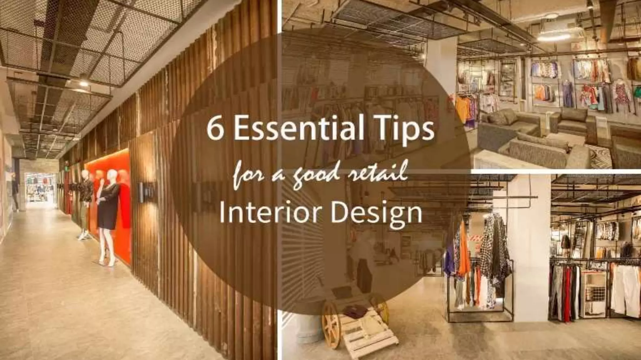 6 Essential Tips for a Good Retail Interior Design | PPT