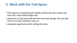 6 Essential Tips for a Good Retail Interior Design | PPT